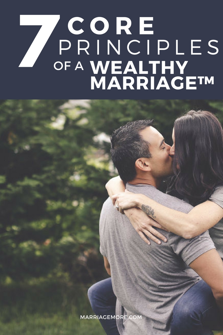 The 7 Core Principles of a Wealthy Marriage™
